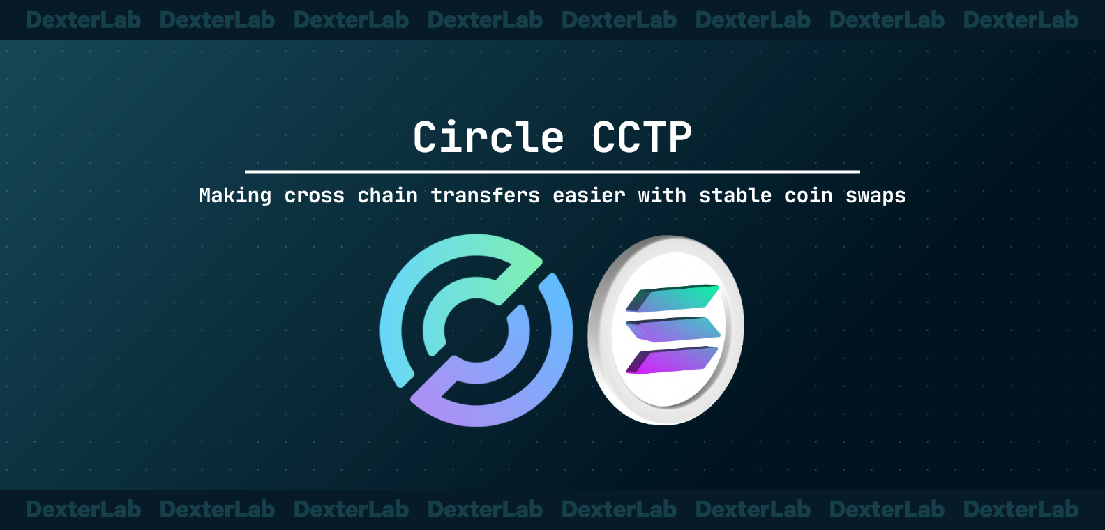 Circle CCTP simplifies cross-chain transfers | DexterLab
