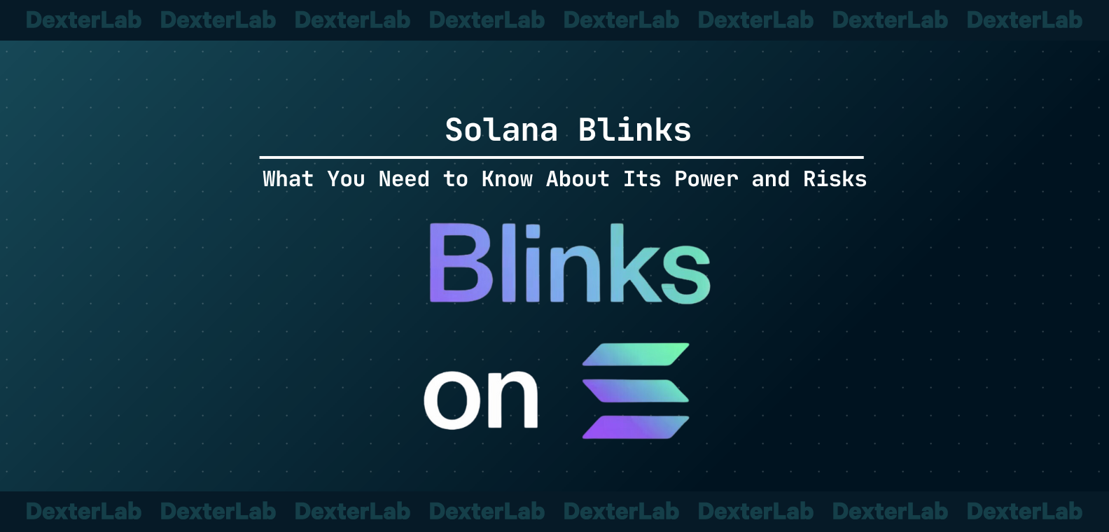 Solana Blinks | DexterLab